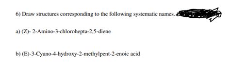 solved 6 draw structures corresponding to the following
