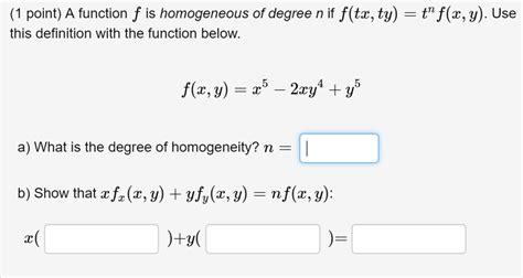 Solved 1 Point A Function F Is Homogeneous Of Degree N If Chegg Com