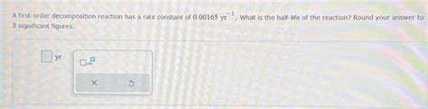 Solved First Order Decomposition Reaction Has A Rate