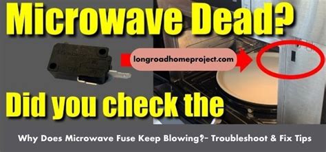 Why Does Microwave Fuse Keep Blowing?- Guide & Fix Tips