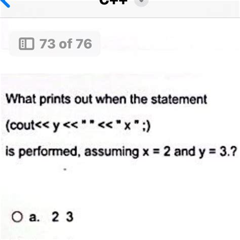 Solved 四 73 ﻿of 76what Prints Out When The Statement Cout