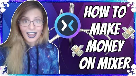 How To Make Money On Mixer No Partner Required 2020 ♡ 7 Ways To