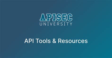Api Tools And Resources Apisec Univeristy