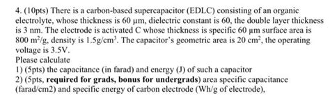 Solved 4 10pts There Is A Carbon Based Supercapacitor