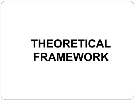Unit 7 Theoritical And Conceptual Frameworkpptx