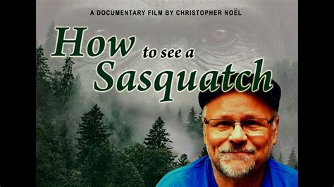 How To See A Sasquatch Documentary Youtube