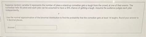 Solved Suppose Random Variable Q Represents The Number Of Chegg
