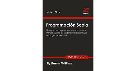 Programación Scala Una guía paso a paso para aprender de una manera sencilla los fundamentos