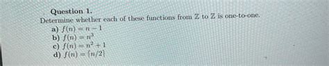 Solved Question 1 Determine Whether Each Of These Functions Chegg Com
