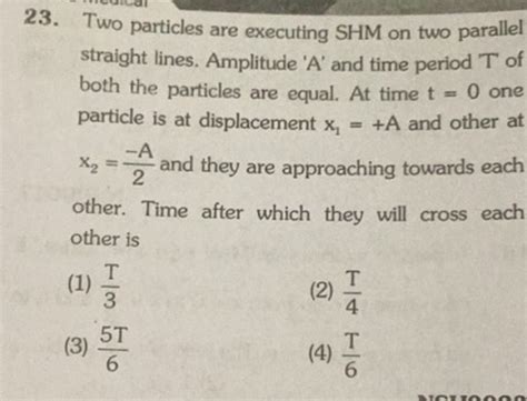 Two Particles Are Executing Shm On Two Parallel Straight Lines Amplitude