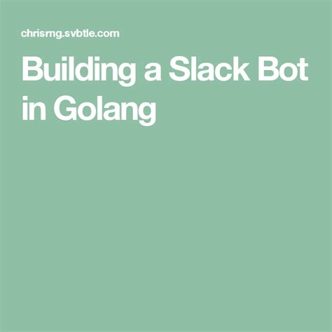 building a slack bot in golang tutorial