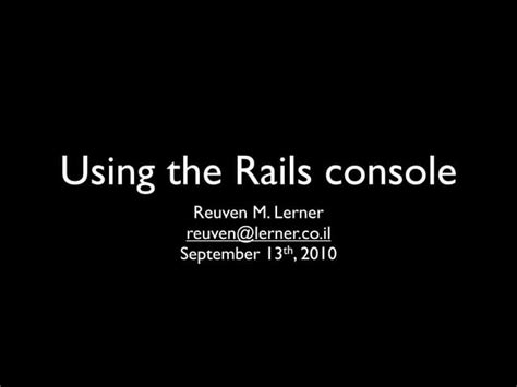 Rails Console Ppt
