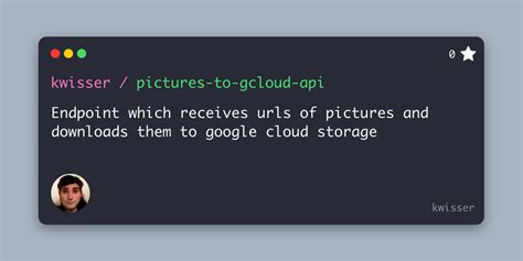 github kwisser pictures to gcloud api endpoint which receives urls