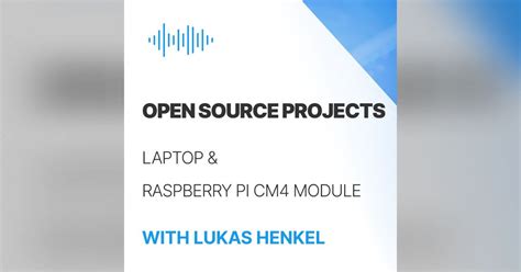 Open Source Projects Overview Laptop And Raspberry Pi Cm4 Module