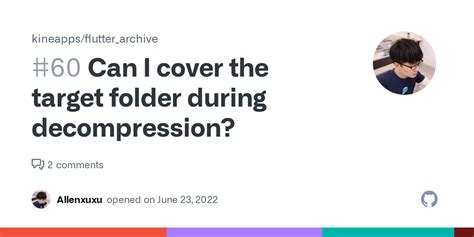 Can I Cover The Target Folder During Decompression Issue Kineapps Flutter Archive GitHub