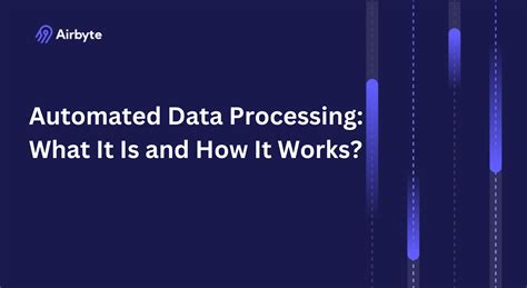 automated data processing what it is how it works and tools airbyte
