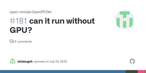 can it run without gpu · issue 181 · open mmlab openpcdet · github