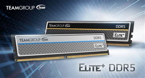 TEAMGROUP Launches ELITE PLUS DDR5