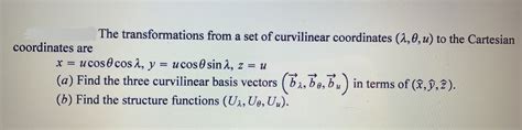 Solved The Transformations From A Set Of Curvilinear