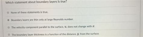 Solved Which Statement About Boundary Layers Is True O None Chegg