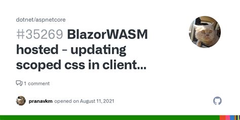 Blazorwasm Hosted Updating Scoped Css In Client Project Does Not Work · Issue 35269 · Dotnet