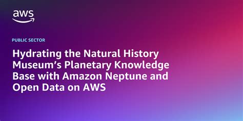 Hydrating The Natural History Museums Planetary Knowledge Base With Amazon Neptune And Open