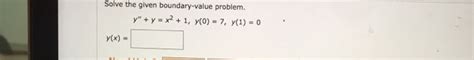 solved solve the given boundary value problem y y x2