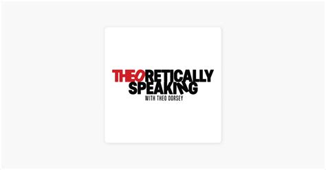 ‎theoretically Speaking On Apple Podcasts