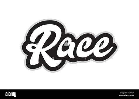 Race Hand Written Word Text For Typography Design In Black And White