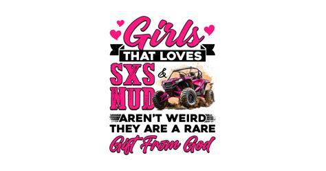 Sxs Utv Girls That Loves Sxs And Mud Arent Weird They Are A Rare T From God Sxs Utv T