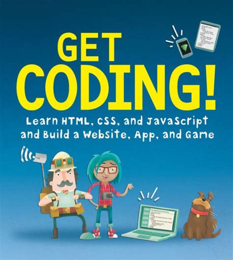 Get Coding Learn Html Css And Javascript And Build A Website App And Game By Young Rewired State