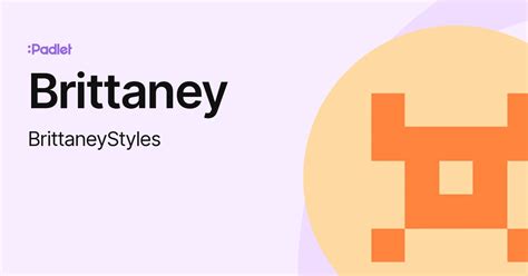 Brittaney Brittaneystyles Profile Padlet