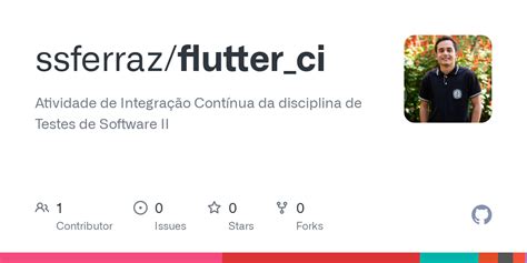 github ssferraz flutter ci atividade de integração contínua da