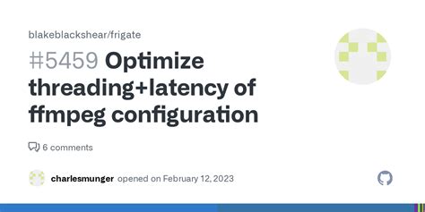 Optimize Threadinglatency Of Ffmpeg Configuration · Issue 5459