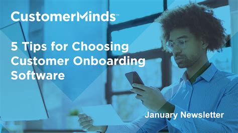 5 Tips For Choosing Customer Onboarding Software