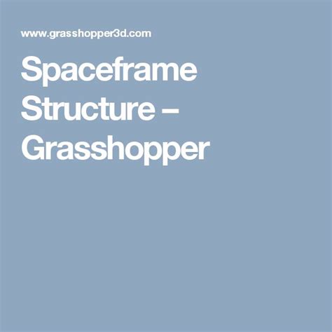 Spaceframe Structure Grasshopper Structures Grasshopper Modern