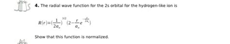Solved The Radial Wave Function For The 2s Orbital For The