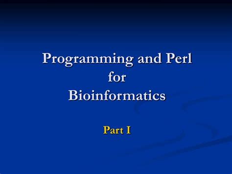 Ppt Programming And Perl For Bioinformatics Part I Powerpoint