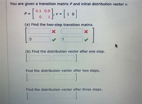solved you are given a transition matrix p and initial