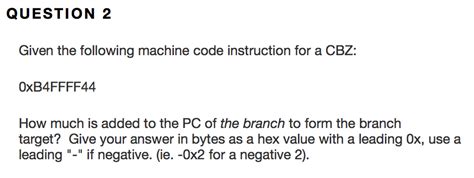 Solved Question 2 Given The Following Machine Code