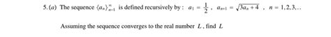 solved 5 a the sequence {an} l is defined recursively