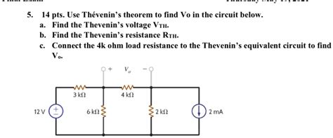 5 14 Pts Use Thévenins Theorem To Find Vo In The Circuit Below A Find The Thevenins