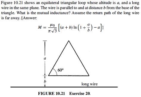 solved figure 10 21 shows an equilateral triangular loop