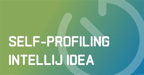 Analyze Performance Bottlenecks With Intellij Profiler