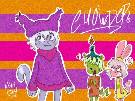 Chowder By Niky Chan On Deviantart