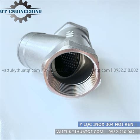 Y Lọc Inox 304316 Nối Ren Qt Engineering