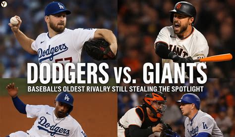 Dodgers Vs Giants The Legendary Rivalry Still Dominating The Spotlight