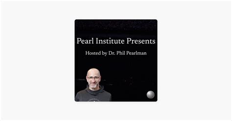‎pearl Institute Presents On Apple Podcasts