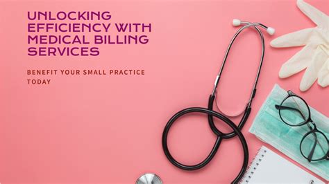 Unlocking Efficiency How Medical Billing Services Can Benefit Small Practices