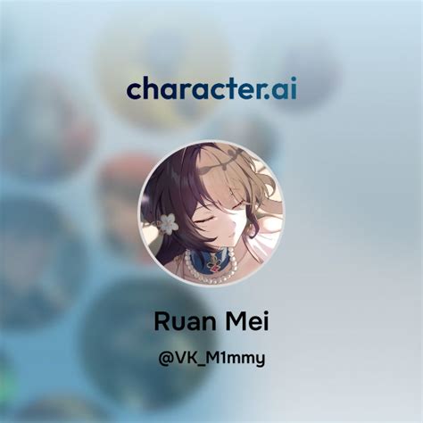 Chat With Ruan Mei Character Ai AI Chat ReimaginedYour Words Your World